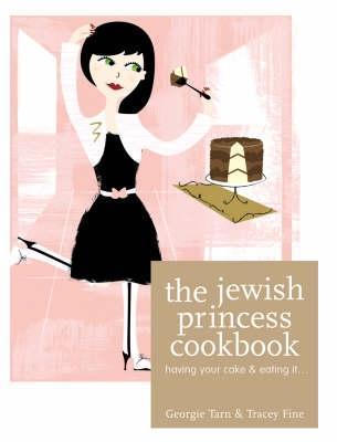 The Jewish Princess Cookbook by Georgie Tarn | Goodreads