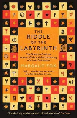 Riddle of the Labyrinth: The Quest to Crack an Ancient Code and the ...