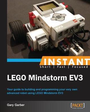 Instant LEGO MINDSTORMS EV3 by Gary Garber | Goodreads