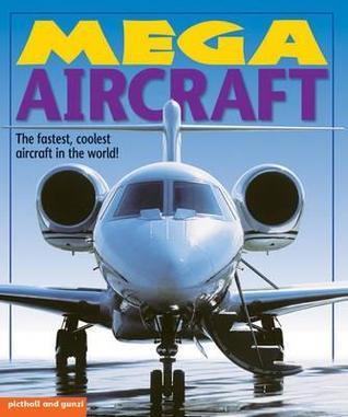 Mega Aircraft by Christiane Gunzi | Goodreads