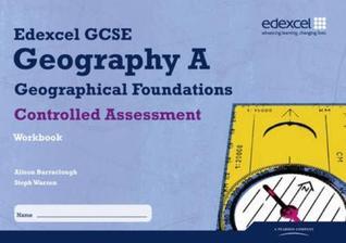 Edexcel GCSE Geography A Controlled Assessment Student Workb by Steph Warren | Goodreads