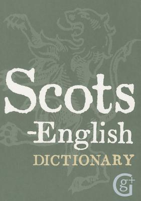 Scots-English English-Scots Dictionary by David Ross | Goodreads