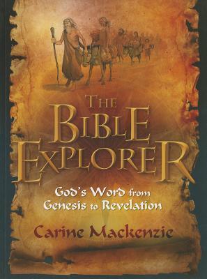 Bible Explorer: God’s Word from Genesis to Revelation by Carine ...