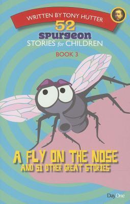 A Fly On the Nose and 51 Other Great Stories by Tony Hutter | Goodreads