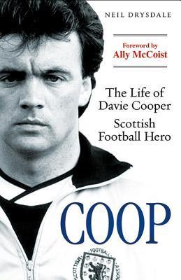 COOP: The Life of Davie Cooper - Scottish Football Hero by Neil ...