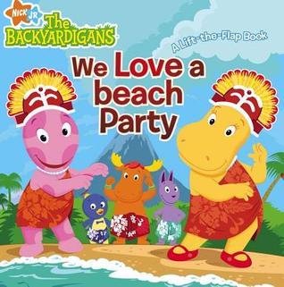 We Love a Beach Party! (Backyardigans) by Nickelodeon Publishing ...