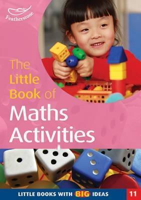 The Little Book of Maths Activities: Little Books with Big Ideas ...
