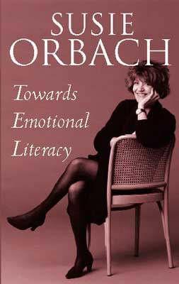Towards Emotional Literacy by Susie Orbach | Goodreads
