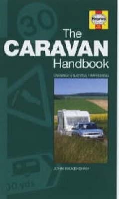 The Caravan Handbook : Owning, Enjoying, Improving by john-wickersham ...