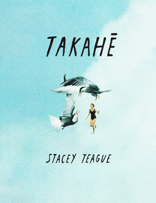 Takahē by Stacey Teague | Goodreads