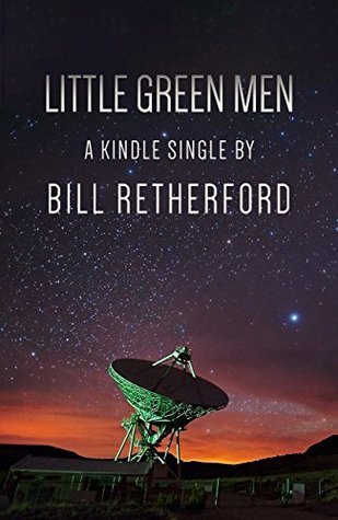 Little Green Men by Bill Retherford | Goodreads