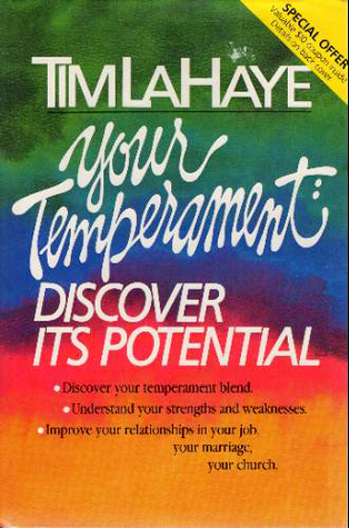 Your Temperament: Discover Its Potential by Tim LaHaye | Goodreads