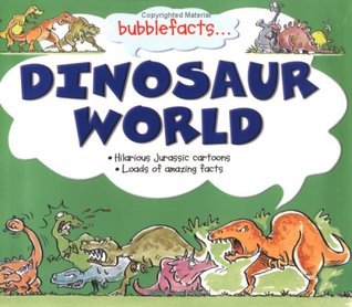 Bubble Facts Dinosaurs by Miles Kelly Publishing | Goodreads