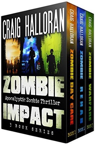 Zombie Impact (Impact, #1-3) by Craig Halloran | Goodreads