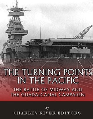 The Turning Points in the Pacific: The Battle of Midway and the ...