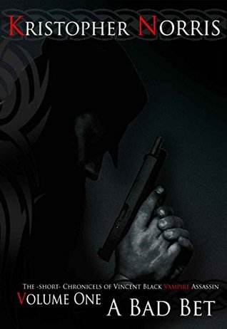 A Bad Bet by Kristopher Norris | Goodreads