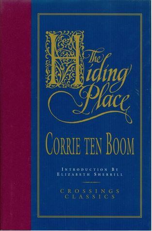 The Hiding Place by Corrie ten Boom | Goodreads