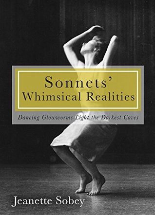 Sonnets' Whimsical Realities: Dancing Glowworms Light the Darkest Caves ...