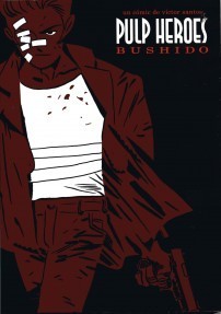 Pulp Heroes: Bushido by Víctor Santos | Goodreads