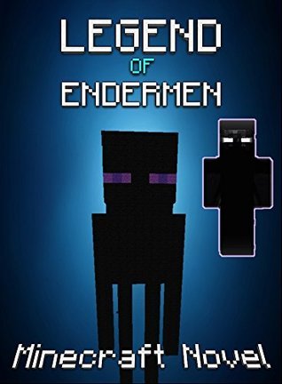 Legend Of Endermen: Herobrine vs. Endermen by Ender King | Goodreads