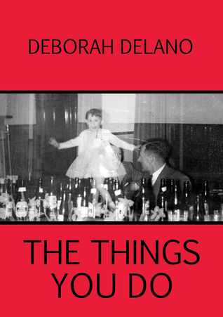 The Things You Do by Deborah Delano | Goodreads