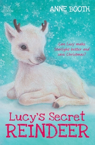 Lucys Secret Reindeer by Anne Booth | Goodreads