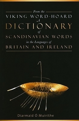From the Viking Word-Hoard: A Dictionary of Scandinavian Words in the ...