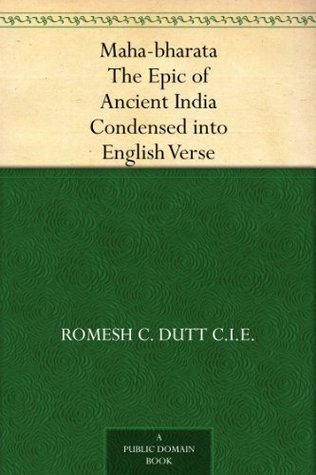 Maha-bharata The Epic of Ancient India Condensed into English Verse by ...