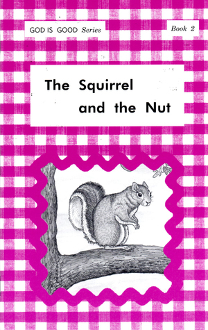 The Squirrel & the Nut by Lester Miller | Goodreads