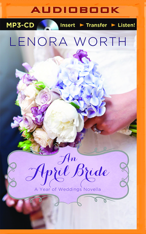 An April Bride by Lenora Worth | Goodreads