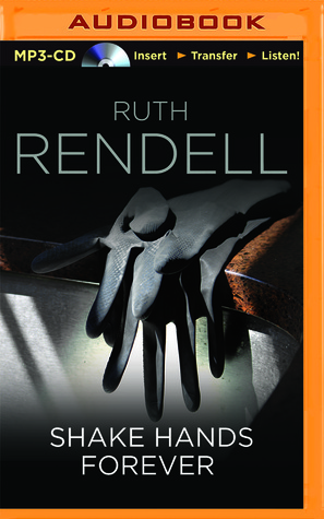 Shake Hands Forever (Chief Inspector Wexford, 9) by Ruth Rendell ...