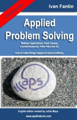 Applied Problem Solving: Method, Applications, Root Causes ...