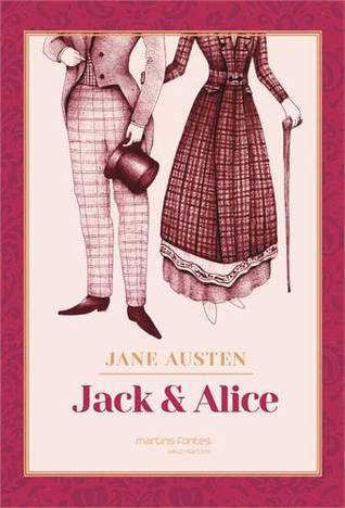 Jack & Alice by Jane Austen | Goodreads