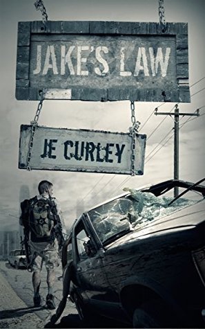 Jake's Law by J.E. Gurley | Goodreads