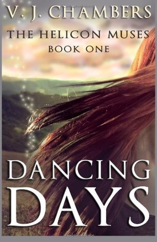 Dancing Days (The Helicon Muses) by V.J. Chambers | Goodreads