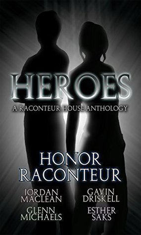 Heroes: A Raconteur House Anthology by Honor Raconteur | Goodreads