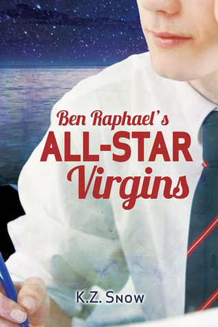 Ben Raphael's All-Star Virgins by K.Z. Snow | Goodreads