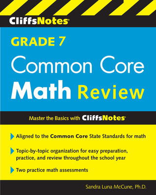CliffsNotes Grade 7 Common Core Math Review by Sandra Luna McCune ...