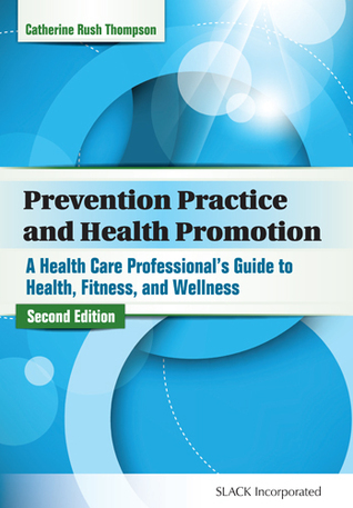 Prevention Practice and Health Promotion: A Health Care Professional’s ...