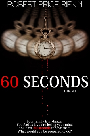 60 Seconds by Robert Price Rifkin | Goodreads