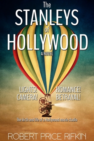 The Stanleys of Hollywood by Robert Price Rifkin | Goodreads