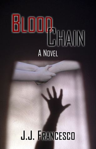 Blood Chain by J.J. Francesco | Goodreads