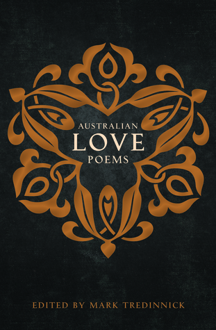 Australian Love Poems by Mark Tredinnick | Goodreads