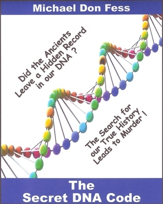 The Secret DNA Code by Michael Don Fess | Goodreads