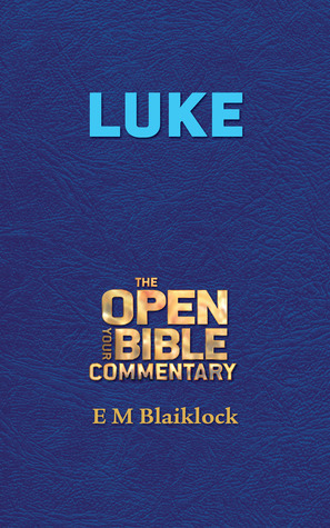 Luke by E.M. Blaiklock | Goodreads