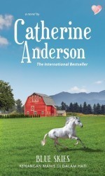 Blue Skies - Kenangan Manis di Dalam Hati by Catherine Anderson | Goodreads