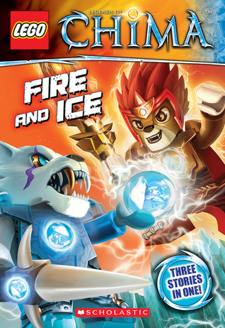 LEGO Legends of Chima: Fire and Ice by Greg Farshtey | Goodreads