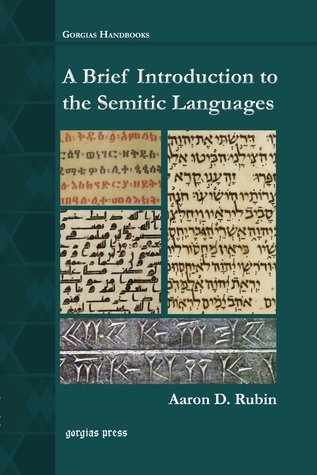 A Brief Introduction to the Semitic Languages by Aaron D. Rubin | Goodreads