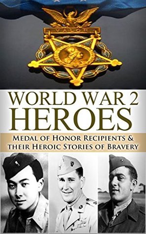 World War 2 Heroes: Medal of Honor: Medal of Honor Recipients in WWII ...