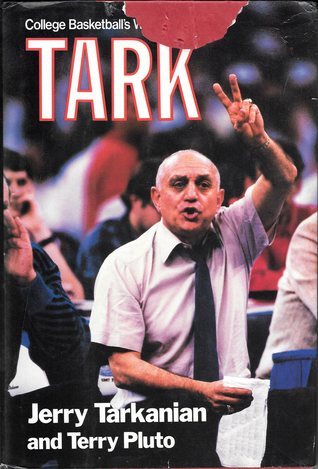 Tark: College Basketball's Winningest Coach by Jerry Tarkanian | Goodreads